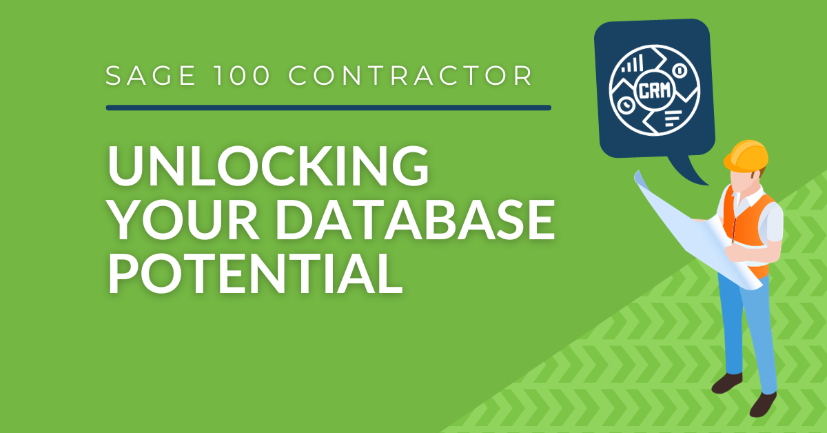 Unlocking your Database Potential with Sage 100 Contractor